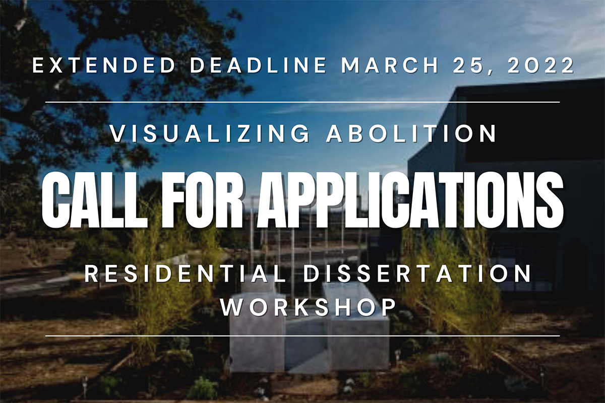 Visualizing Abolition Dissertation Workshop — Institute of the Arts and ...